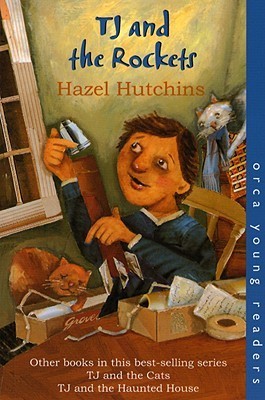 TJ and the Rockets (Orca Young Readers) by Hazel Hutchins | Goodreads