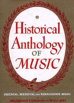 Historical Anthology of Music Volume 1: Oriental, Medieval ...