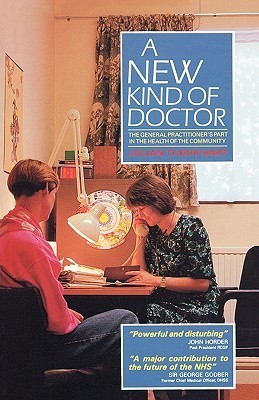 A New Kind of Doctor by Julian Tudor Hart | Goodreads