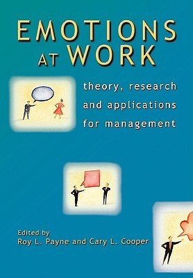 Emotions at Work: Theory, Research and Applications for Management by ...