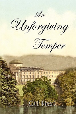An Unforgiving Temper by Gail Head | Goodreads