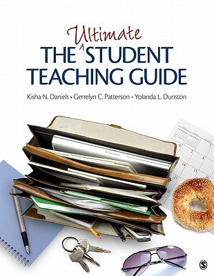 The Ultimate Student Teaching Guide by Kisha N. Daniels | Goodreads
