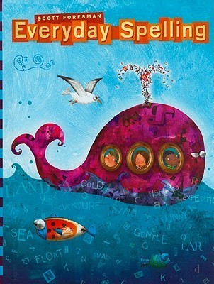 Scott Foresman Everyday Spelling: Grade 3 by James W. Beers | Goodreads