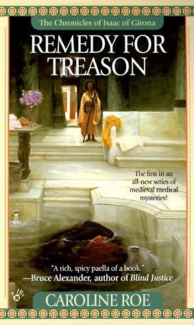 Remedy For Treason by Caroline Roe | Goodreads