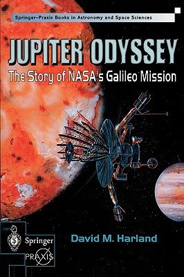 Jupiter Odyssey: The Story of NASA's Galileo Mission by David M ...