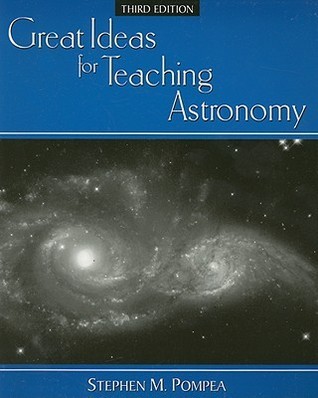 Great Ideas for Teaching Astronomy by Stephen Pompea | Goodreads