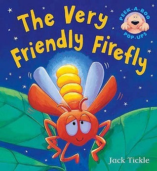 Very Friendly Firefly by Jack Tickle | Goodreads