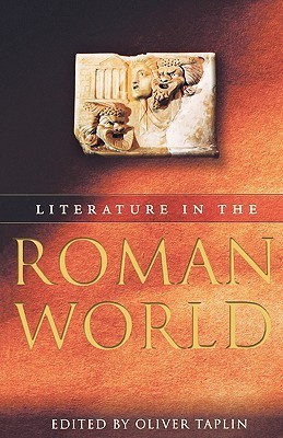 Literature in the Roman World by Oliver Taplin | Goodreads