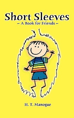 Short Sleeves A Book For Friends by Hal Manogue | Goodreads