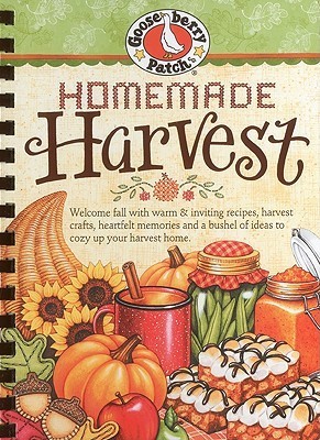Homemade Harvest: Welcome fall with warm & inviting recipes, harvest ...