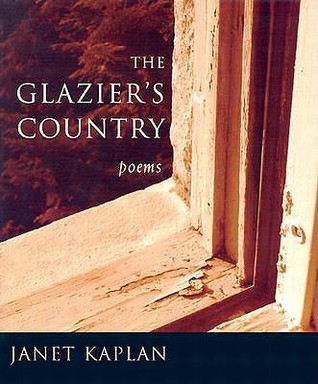 The Glazier's Country by Janet Kaplan | Goodreads
