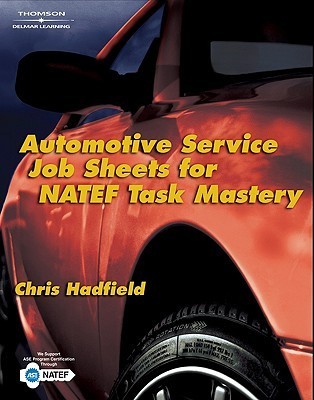 Automotive Service Job Sheets for NATEF Task Mastery by Christopher ...