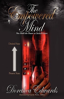 The Empowered Mind by Dorethea Ann Edwards | Goodreads