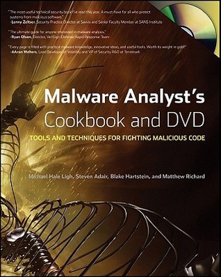 Malware Analyst's Cookbook and DVD: Tools and Techniques for Fighting ...