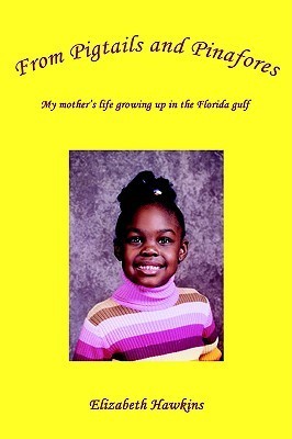From Pigtails and Pinafores by Elizabeth Hawkins | Goodreads