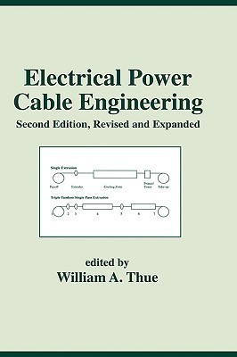 Electrical Power Cable Engineering by William A. Thue | Goodreads