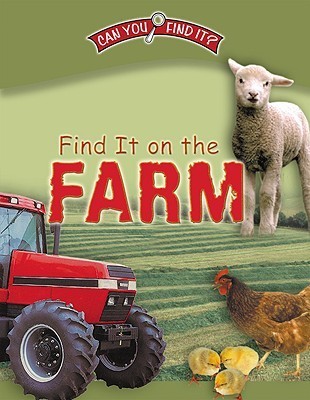 Find It on the Farm (Can You Find It?) by Dee Phillips | Goodreads