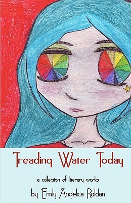 Treading Water Today by Emily Angelica Roldan | Goodreads