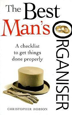The Best Man's Organiser: A Checklist to Get Things Done Properly by ...