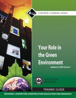 Your Role in the Green Environment, Trainee Guide by NCCER | Goodreads