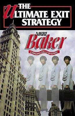 The Ultimate Exit Strategy by Nikki Baker | Goodreads