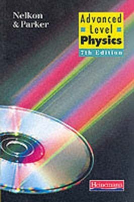 Advanced Level Physics by Michael Nelkon | Goodreads