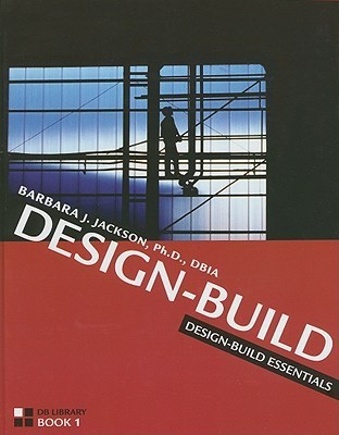 Design-Build Essentials (Design-build Library) by Barbara J. Jackson ...