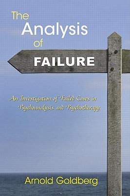 The Analysis of Failure by Arnold I. Goldberg | Goodreads