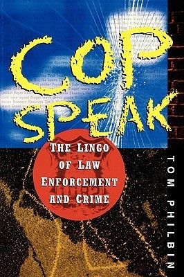 Copspeak by Tom Philbin | Goodreads