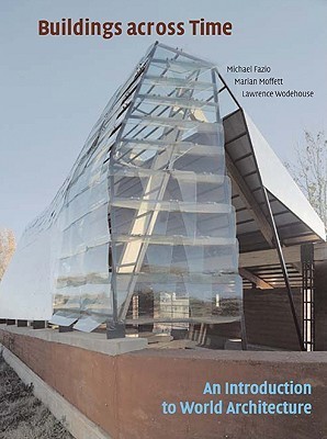 Buildings Across Time: An Introduction to World Architecture by Michael ...