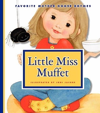 Little Miss Muffet (Favorite Mother Goose Rhymes) by Joni Jacobs ...