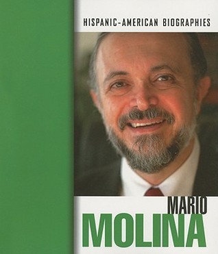 Mario Molina (HispanicAmerican Biographies) by Cynthia Guidici | Goodreads