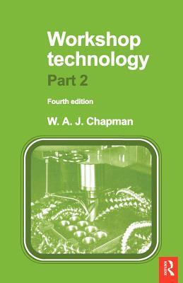 Workshop Technology, Part 2 by W.A.J. Chapman | Goodreads