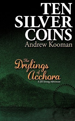 Ten Silver Coins by Andrew Kooman | Goodreads