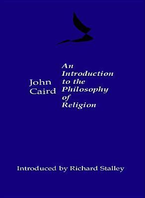 An Introduction to the Philosophy of Religion by John Caird | Goodreads