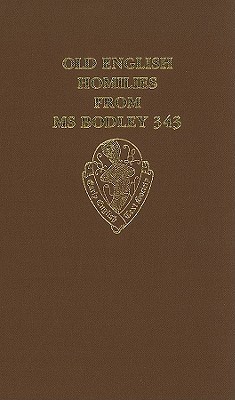 Old English Homilies from Ms Bodley 343 by Susan Irvine | Goodreads