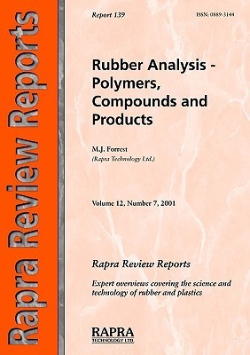 Rubber Analysis: Polymers, Compounds and Products by Martin J. Forrest ...