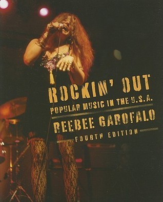 Rockin' Out: Popular Music in The USA America by Reebee Garofalo ...