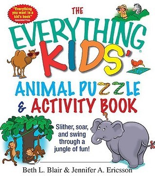 The Everything Kids' Animal Puzzles & Activity Book: Slither, Soar, And ...