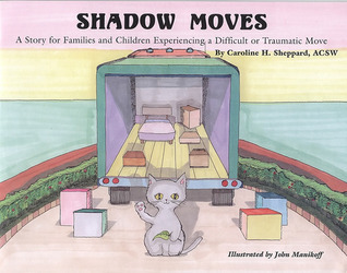 Shadow Moves: A Story For Families And Children Experiencing a ...