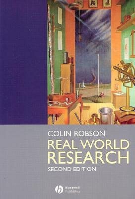 Real World Research: A Resource for Social Scientists and Practitioner ...