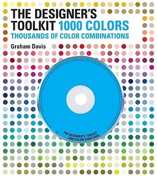 The Designer's Toolkit: 1000 Colors, Thousands of Color Combinations by ...