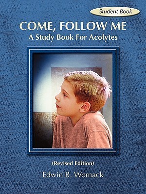 Come, Follow Me Student Book by Edwin B. Womack | Goodreads