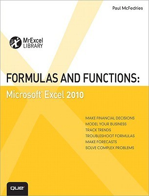 Formulas and Functions: Microsoft Excel 2010 by Paul McFedries | Goodreads