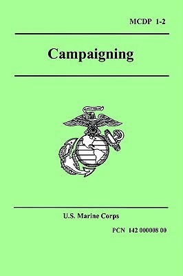 Campaigning by U.S. Marine Corps | Goodreads
