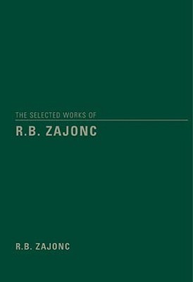 The Selected Works of R.B. Zajonc by Robert B. Zajonc | Goodreads