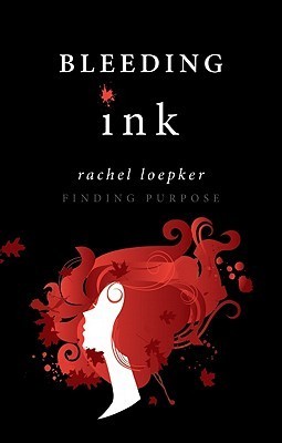 Bleeding Ink by Rachel Loepker | Goodreads