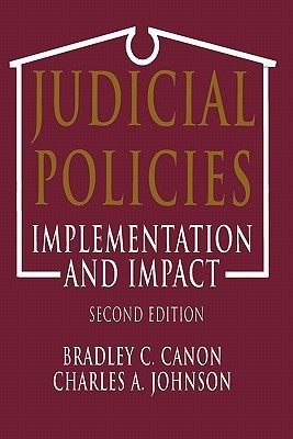 Judicial Policies: Implementation and Impact by Charles A. Johnson ...
