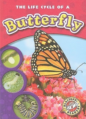 The Life Cycle of a Butterfly by Colleen Sexton | Goodreads