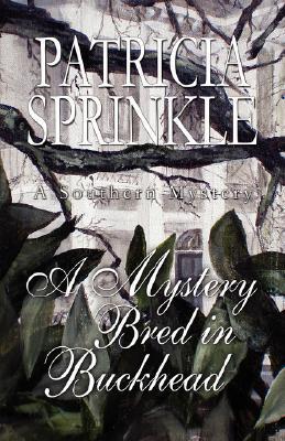 A Mystery Bred in Buckhead (Sheila Travis, #6) by Patricia Sprinkle ...